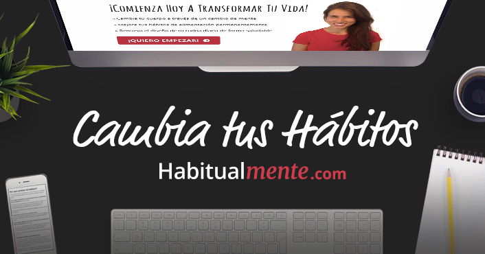 Habitualmente - cambia tu mente, cambia tus hábitos, cambia tu vida