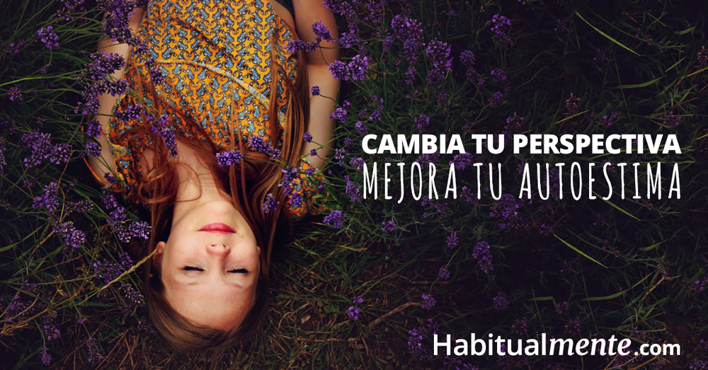 Cómo mejorar tu autoestima baja a partir de hoy