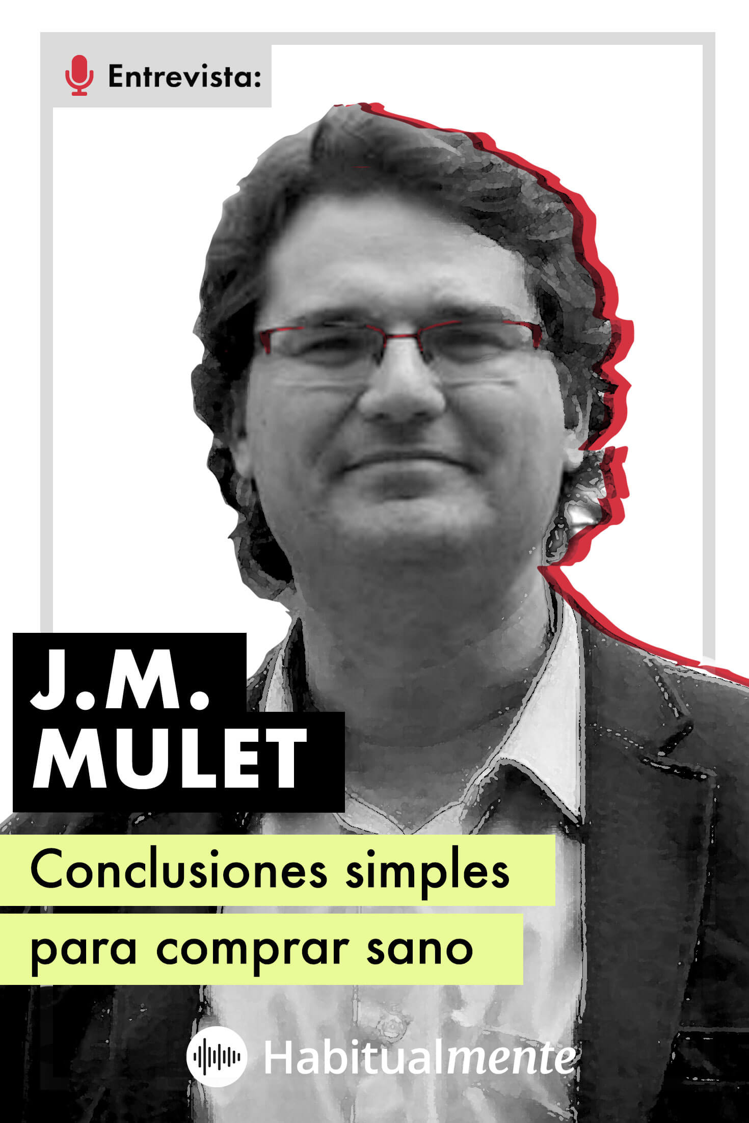 Conclusiones Simples Para Comprar Mejor Tus Alimentos Con J.M. Mulet ...