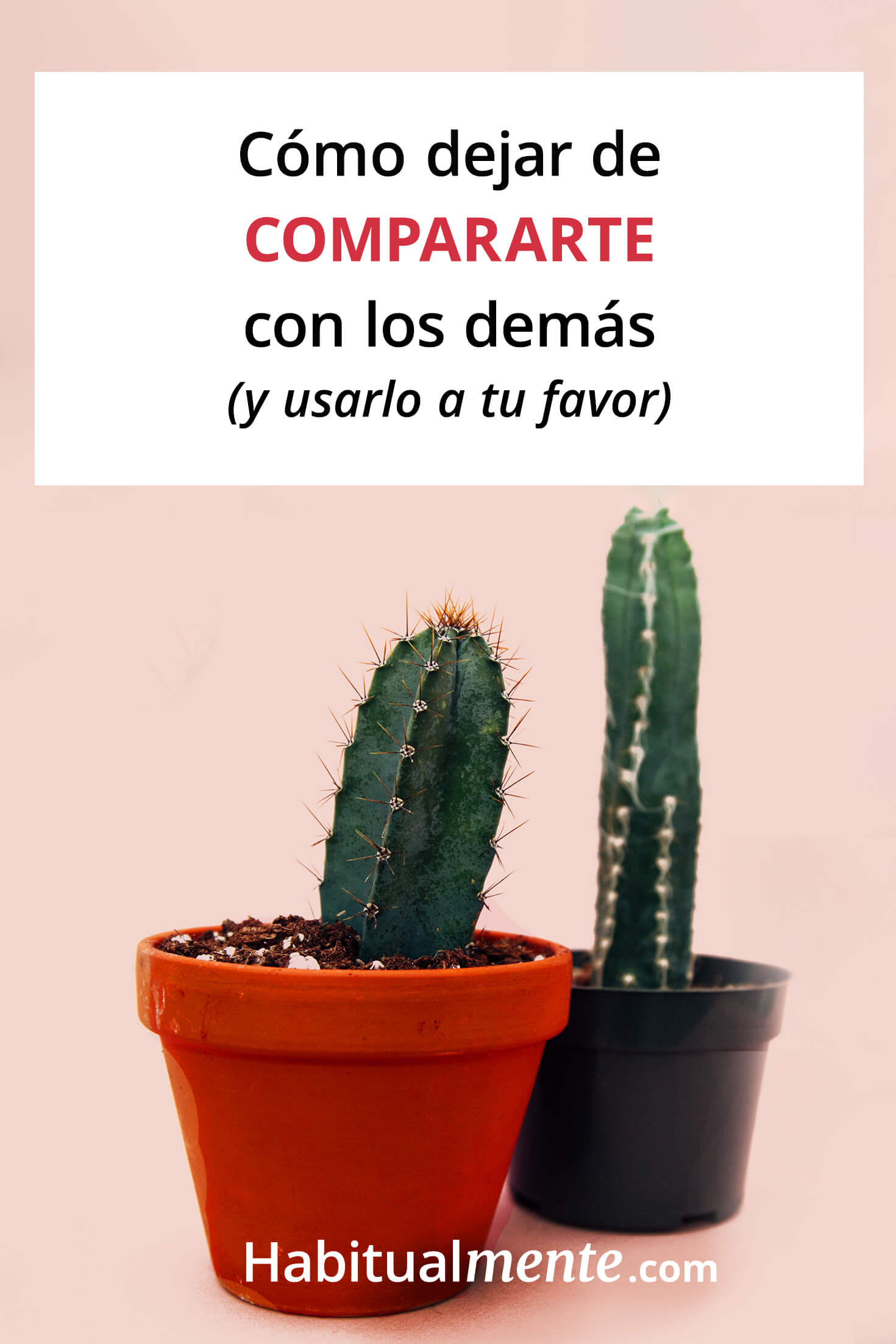 Cómo dejar de compararte con los demás (y aprender a usarlo a tu favor ...