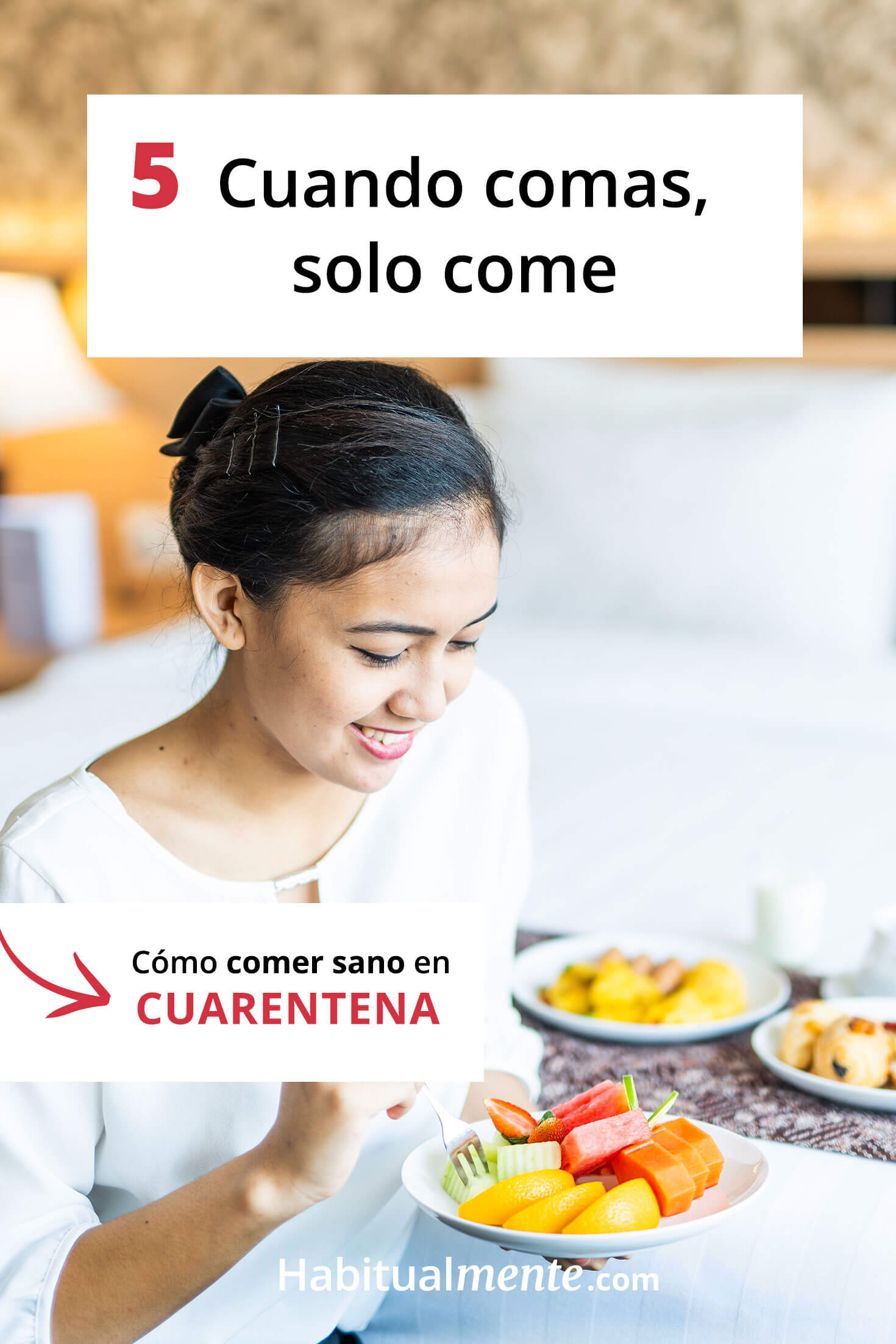 Estoy en cuarentena ¿cómo puedo comer sano? - Habitualmente